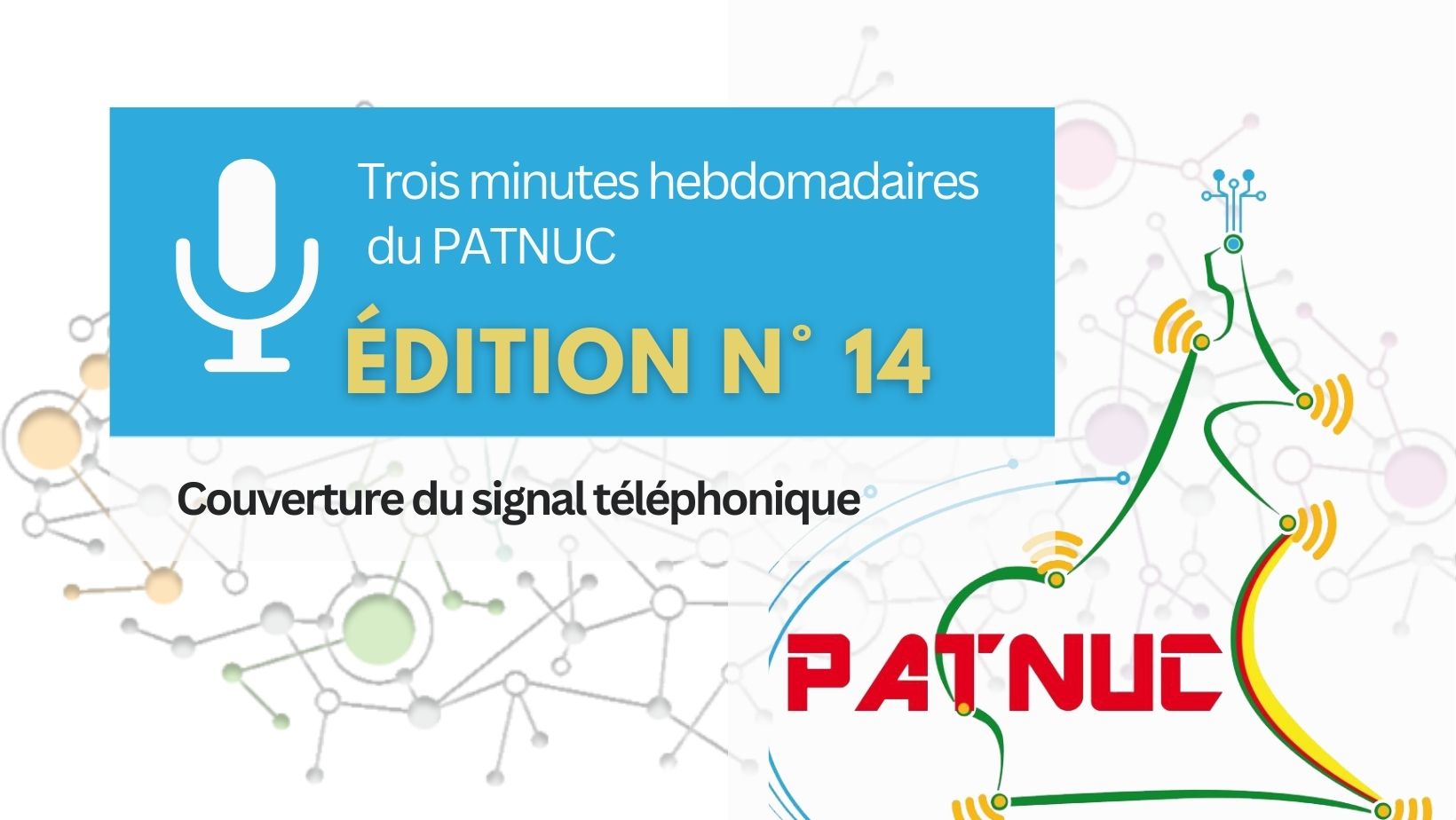 L'édition n°14 des Trois minutes hebdomadaires du PATNUC: couverture du ...